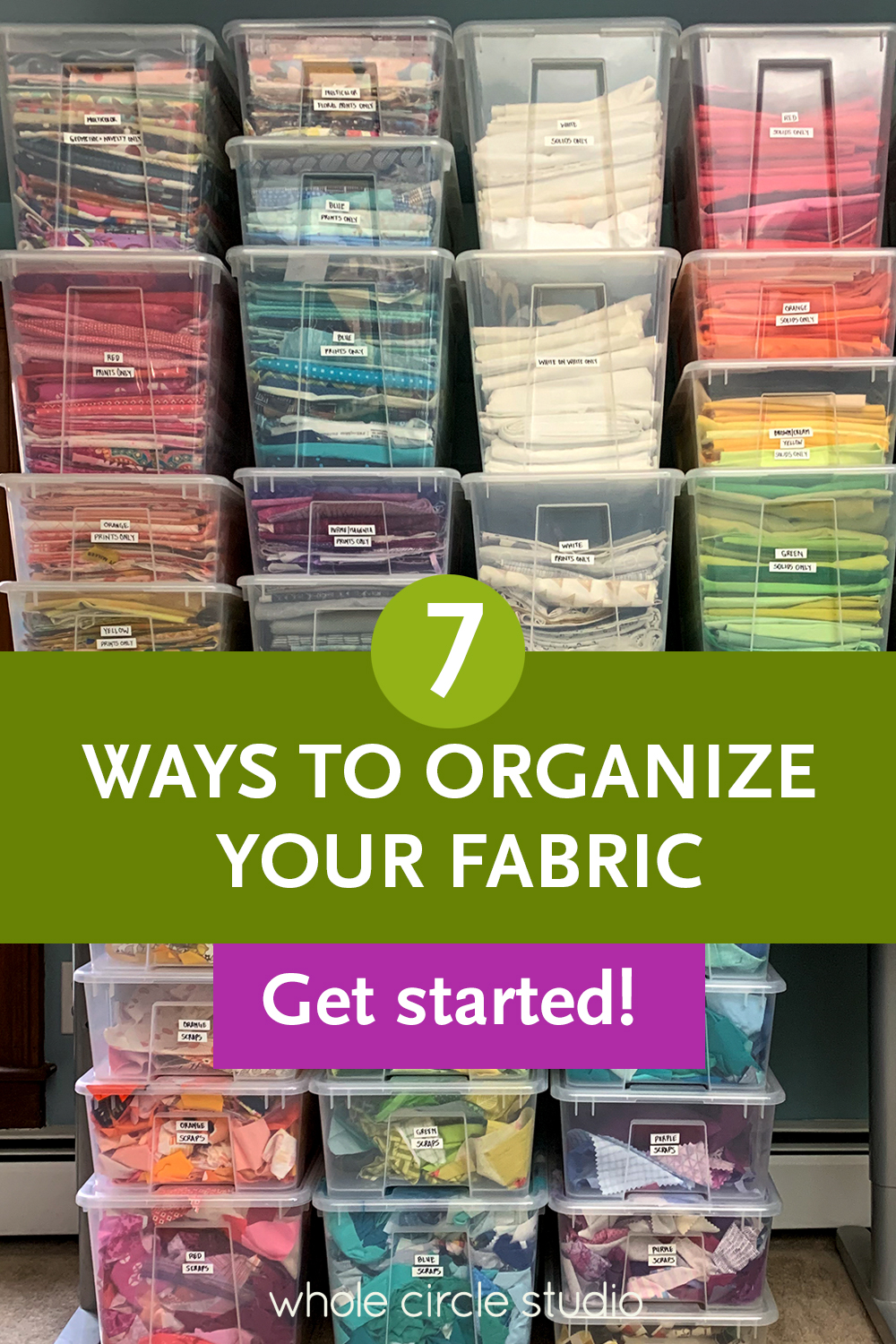 7 ways I re-organized my fabric - whole circle studio