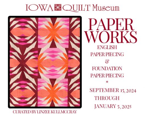Paper Piecing Perfection: Paper Works Exhibit at the Iowa Quilt Museum ...