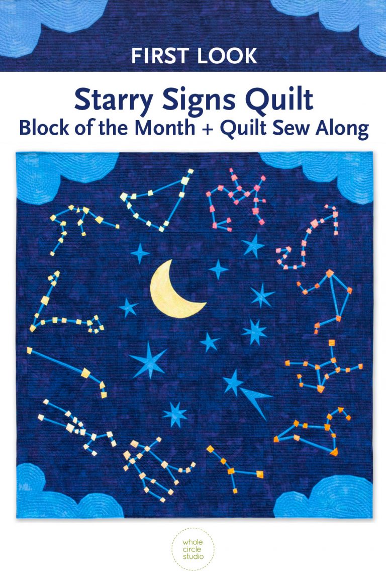 First Look: Starry Signs 2025 Block of the Month (BOM) + Quilt Sew Along - whole circle studio